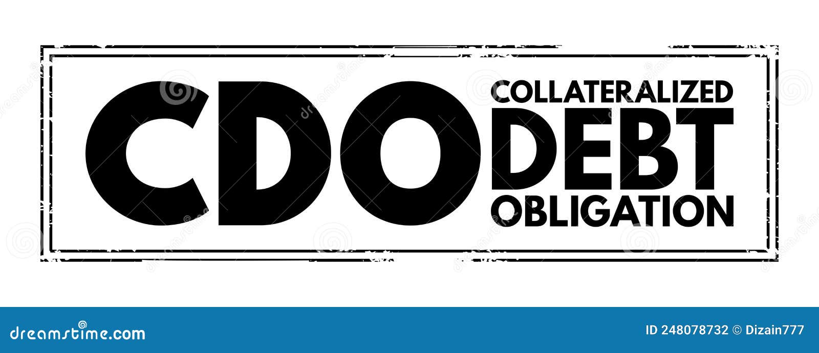 CDO Collateralized Debt Obligation - Type Of Structured Asset-backed ...