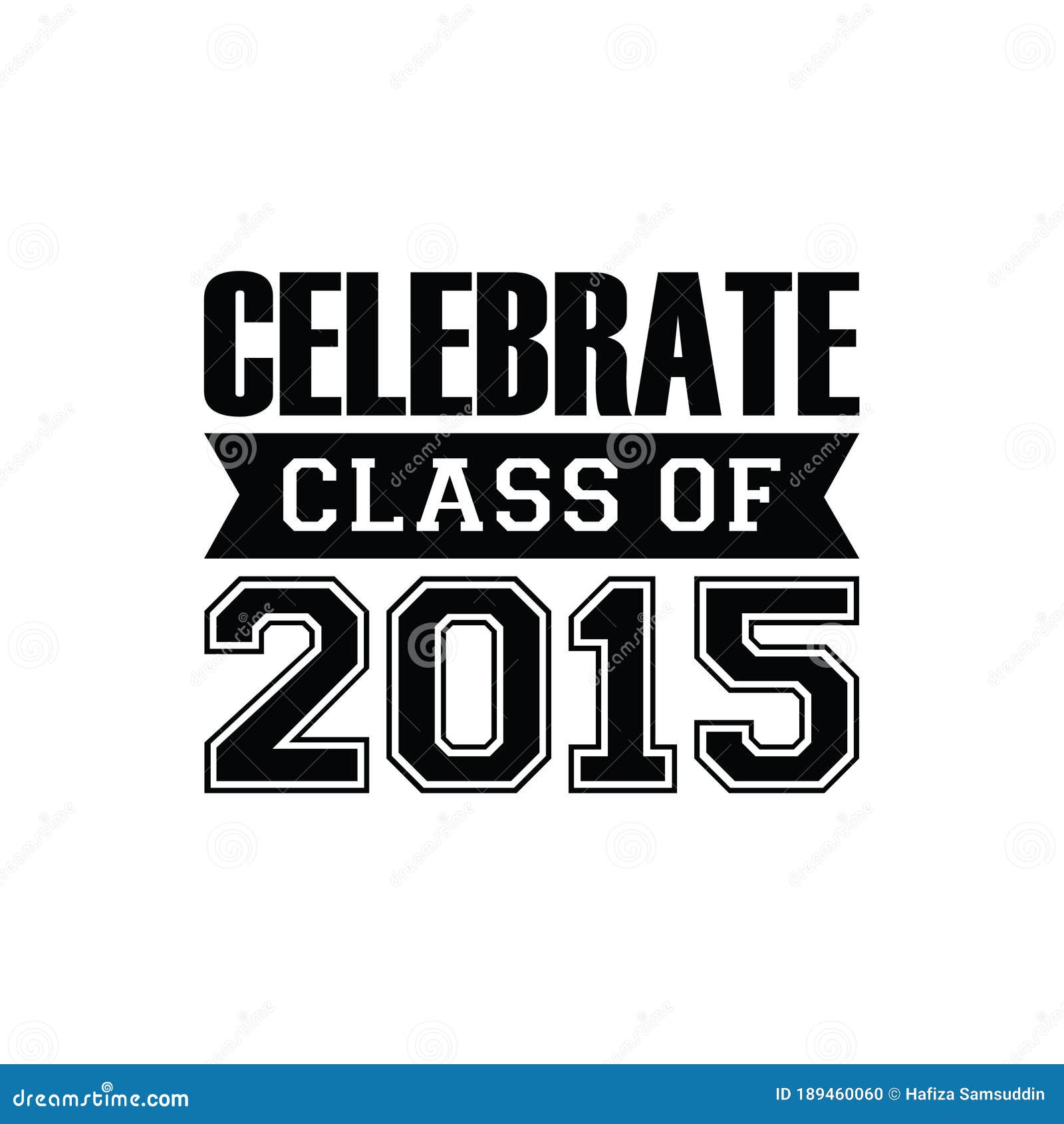Celebrate Class of 2015 Poster. Vector Illustration Decorative Design ...