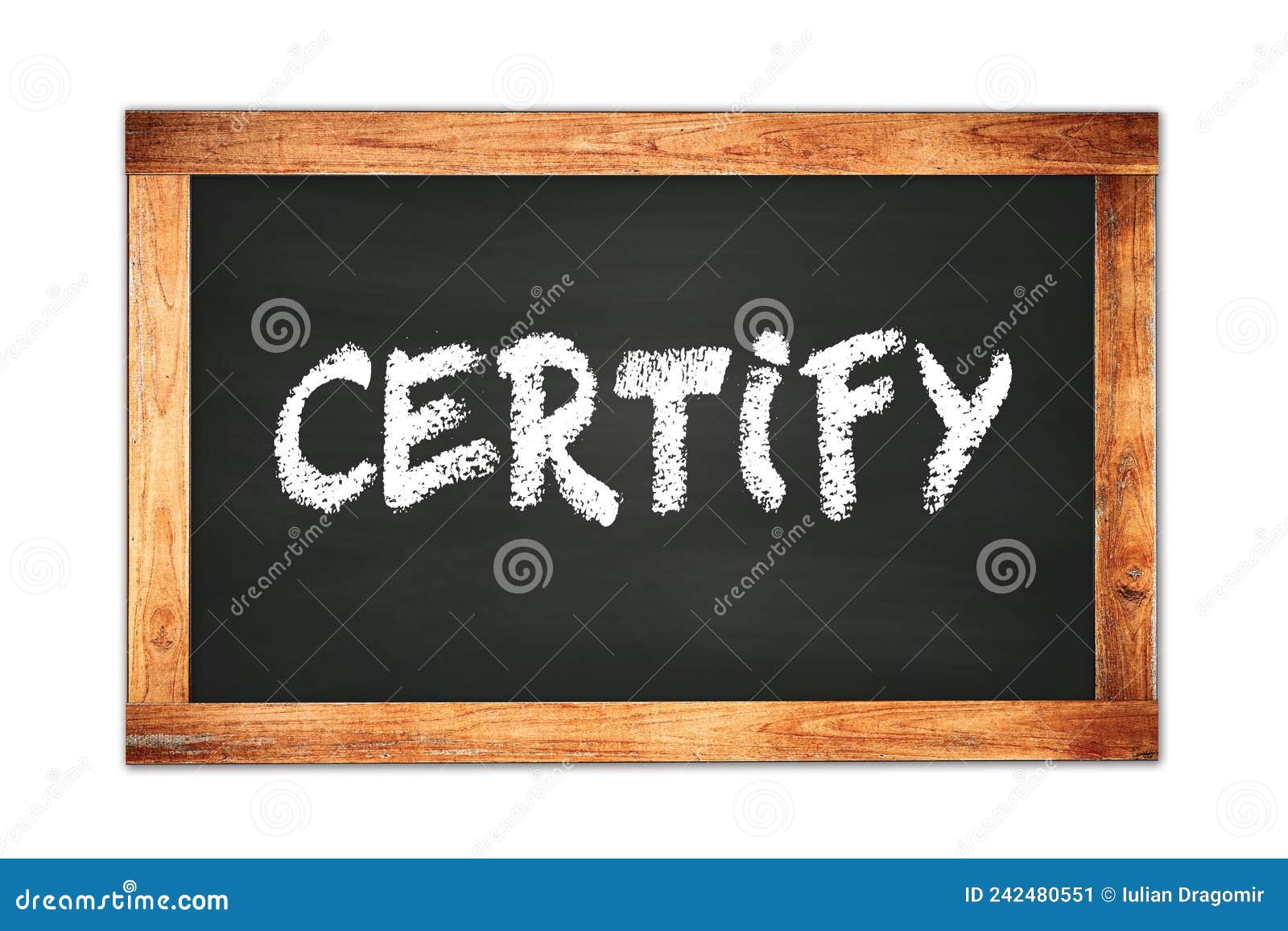 CERTIFY Text Written on Wooden Frame School Blackboard Stock ...