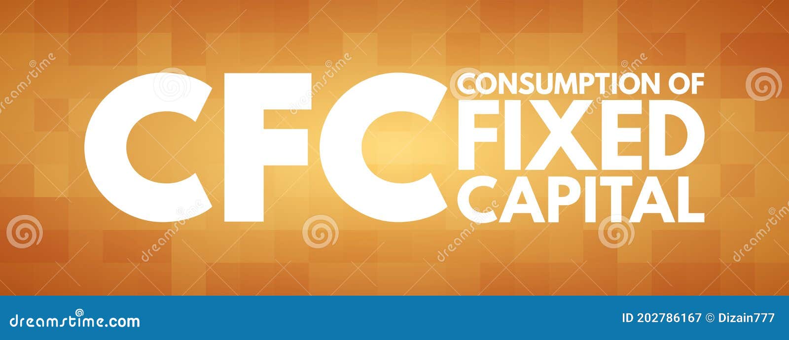Cfc Consumption Of Fixed Capital Concept With Big Word Or Text And Team ...