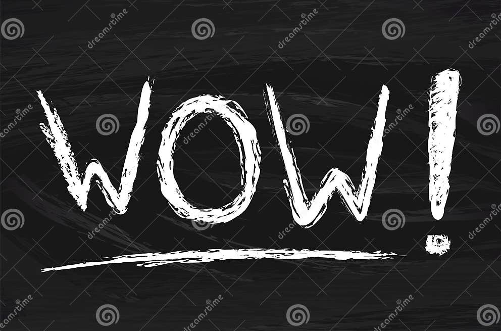 Chalkboard with Handwriting Text WOW Stock Vector - Illustration of ...