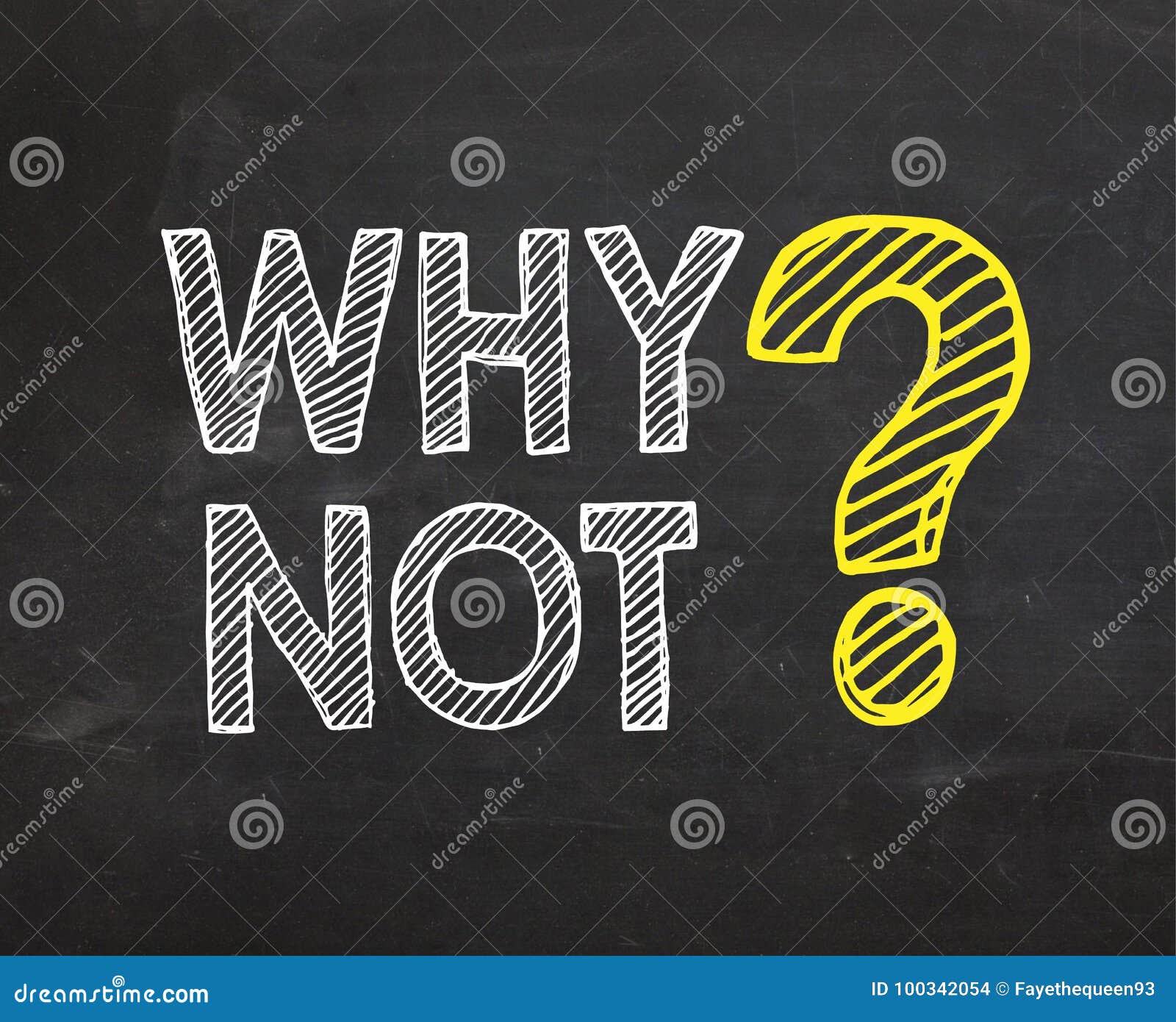 Chalkboard with Words `Why Not?`. Stock Photo - Image of quote ...