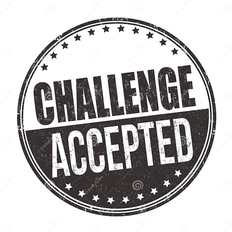 Challenge Accepted Sign or Stamp Stock Vector - Illustration of ...