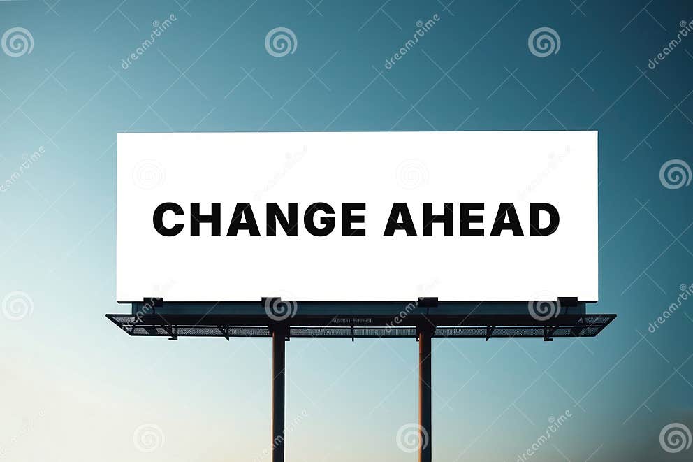 CHANGE AHEAD Text Words Phrase on a Billboard Stock Illustration ...