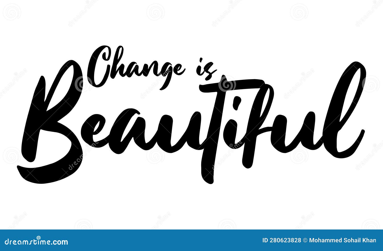 Change is Beautiful Bold Typography Lettering Text Vector Design Quote ...