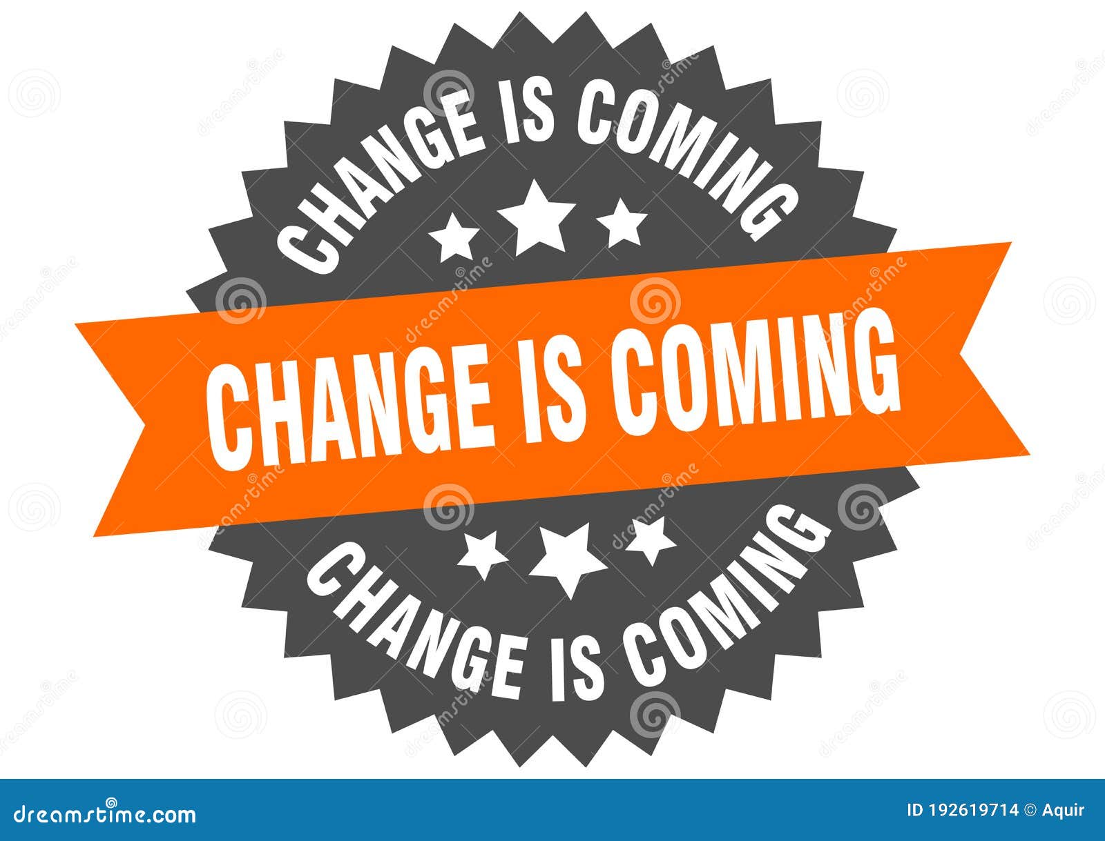 Change is Coming Sign. Change is Coming Round Isolated Ribbon Label ...