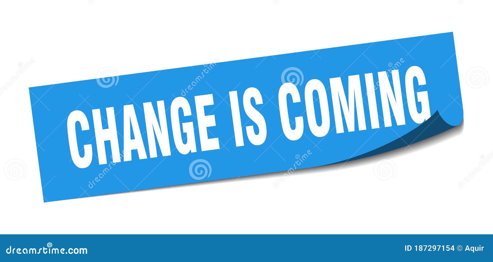Change is Coming Sticker. Change is Coming Square Isolated Sign Stock ...