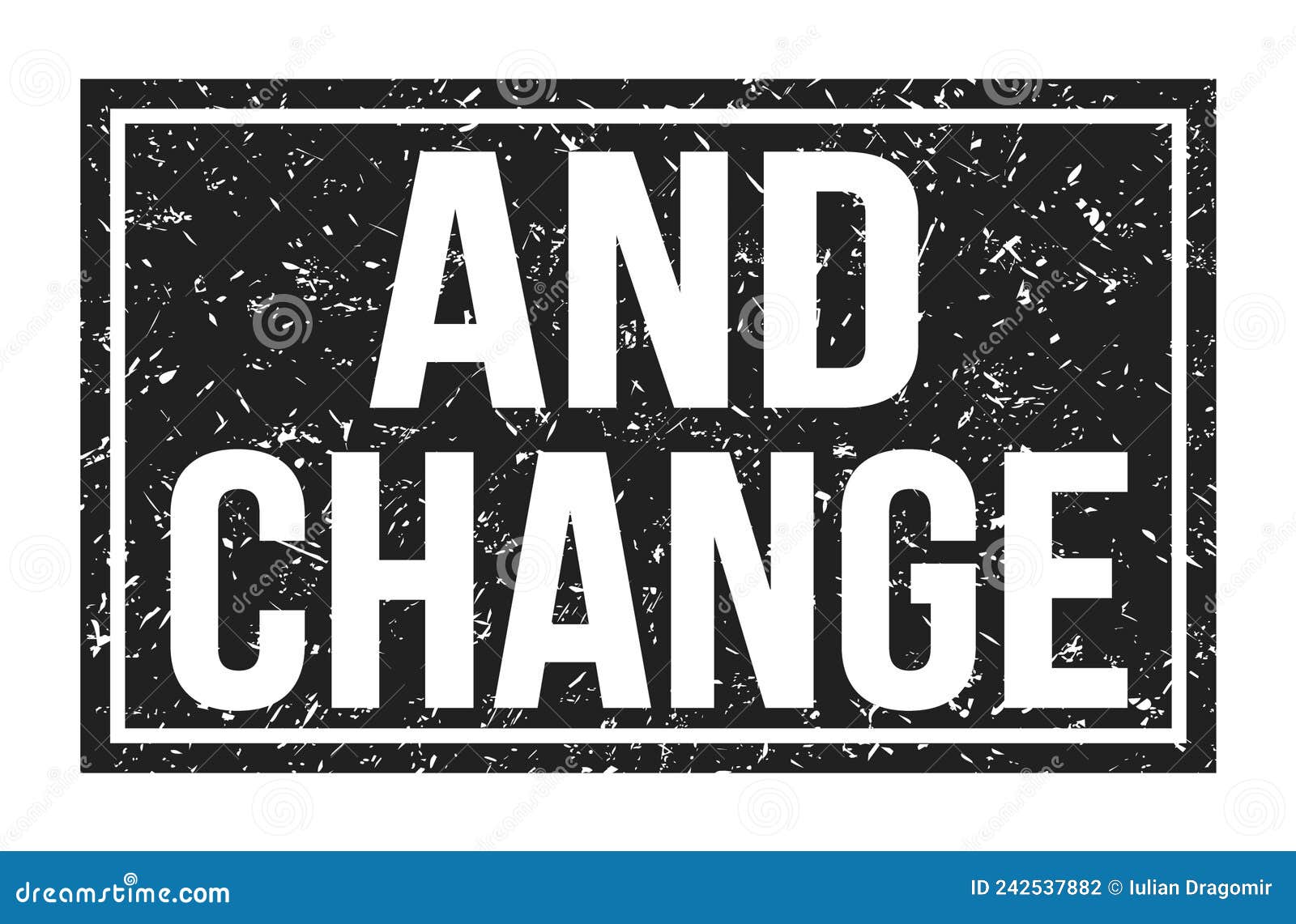 And CHANGE, Words on Black Rectangle Stamp Sign Stock Illustration ...