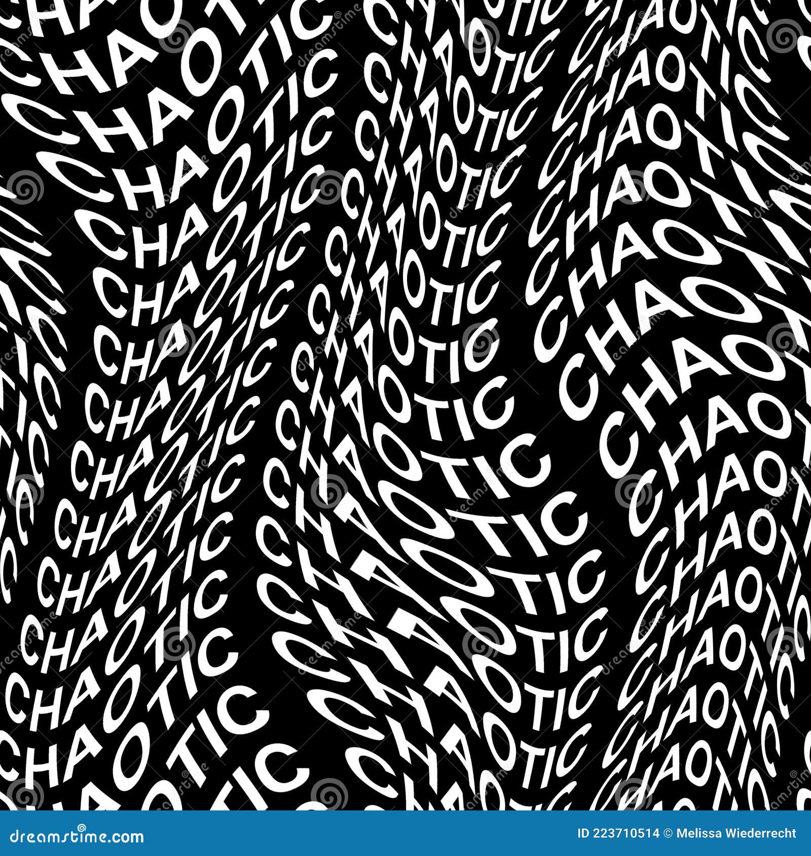 CHAOTIC Word Warped, Distorted, Repeated, and Arranged into Seamless ...