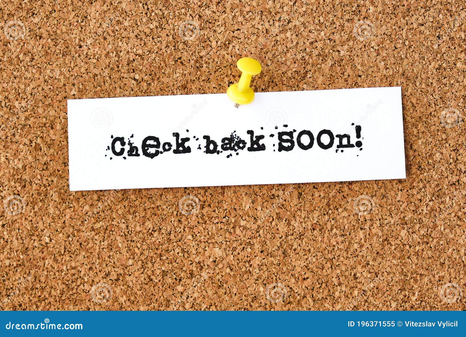 Check Back Soon. Text Written on a Piece of Paper, Cork Board ...