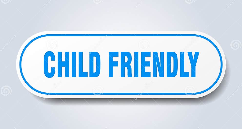 Child Friendly Sign. Rounded Isolated Button. White Sticker Stock ...