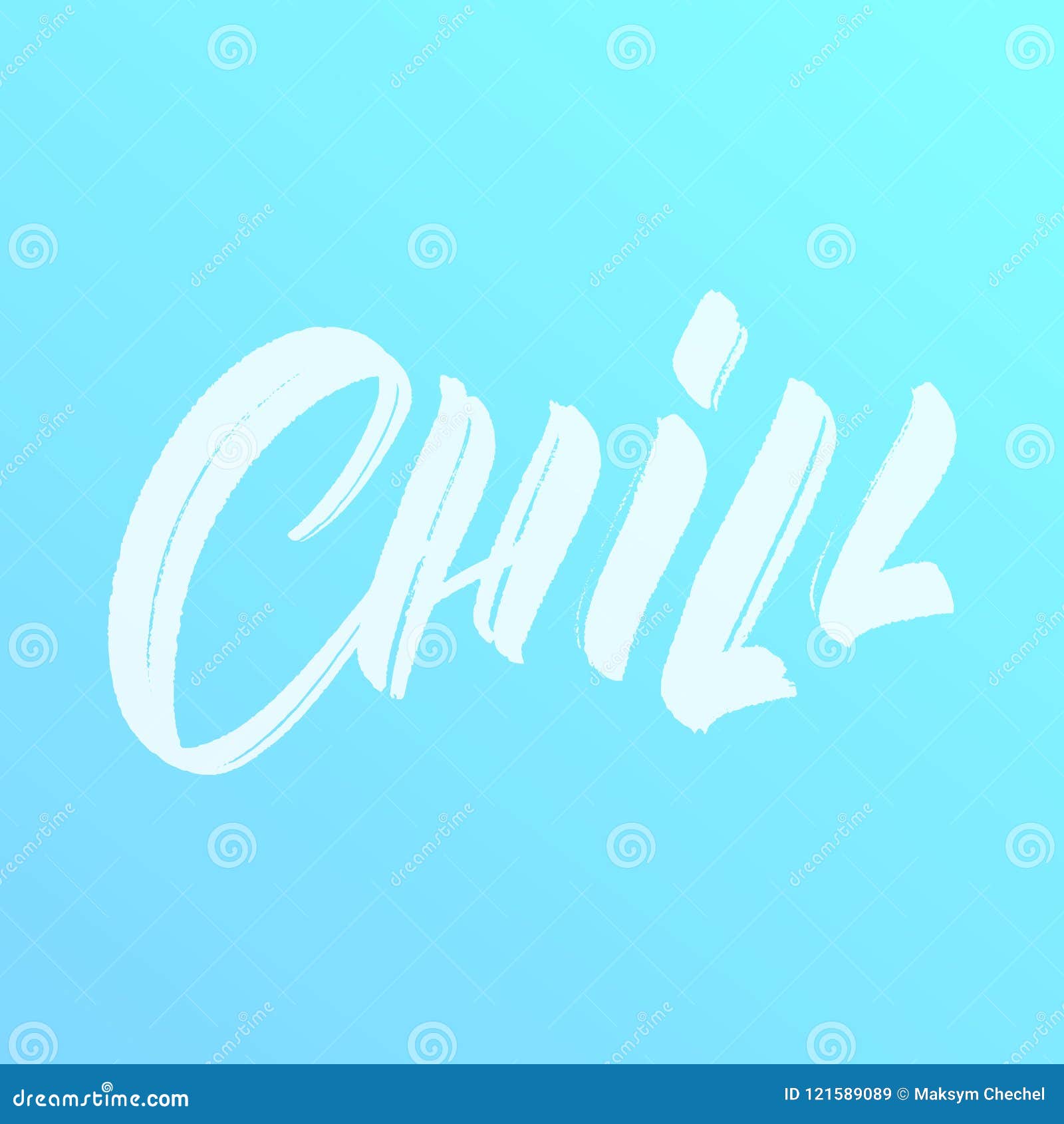 Chill. Script Brush Lettering Inscription Quote Chill. Stock Vector ...
