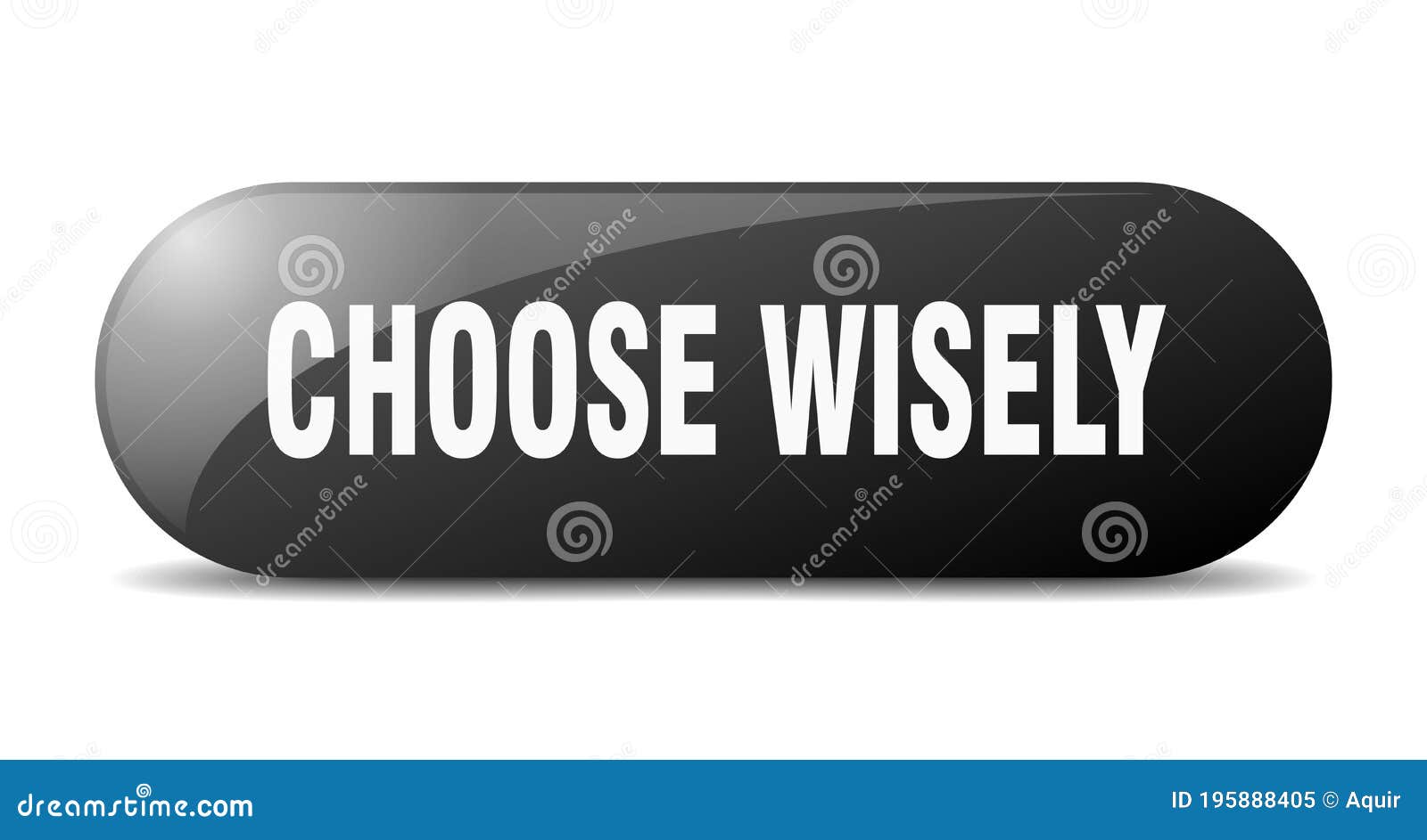 Choose Wisely Button. Sticker. Banner. Rounded Glass Sign Stock Vector ...