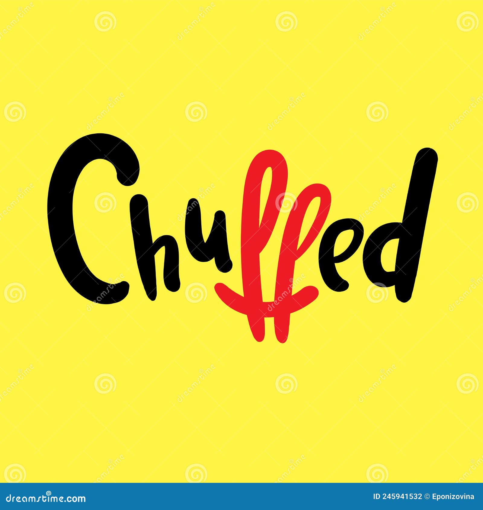 Chuffed - Simple Funny Inspire Motivational Quote. Stock Vector ...