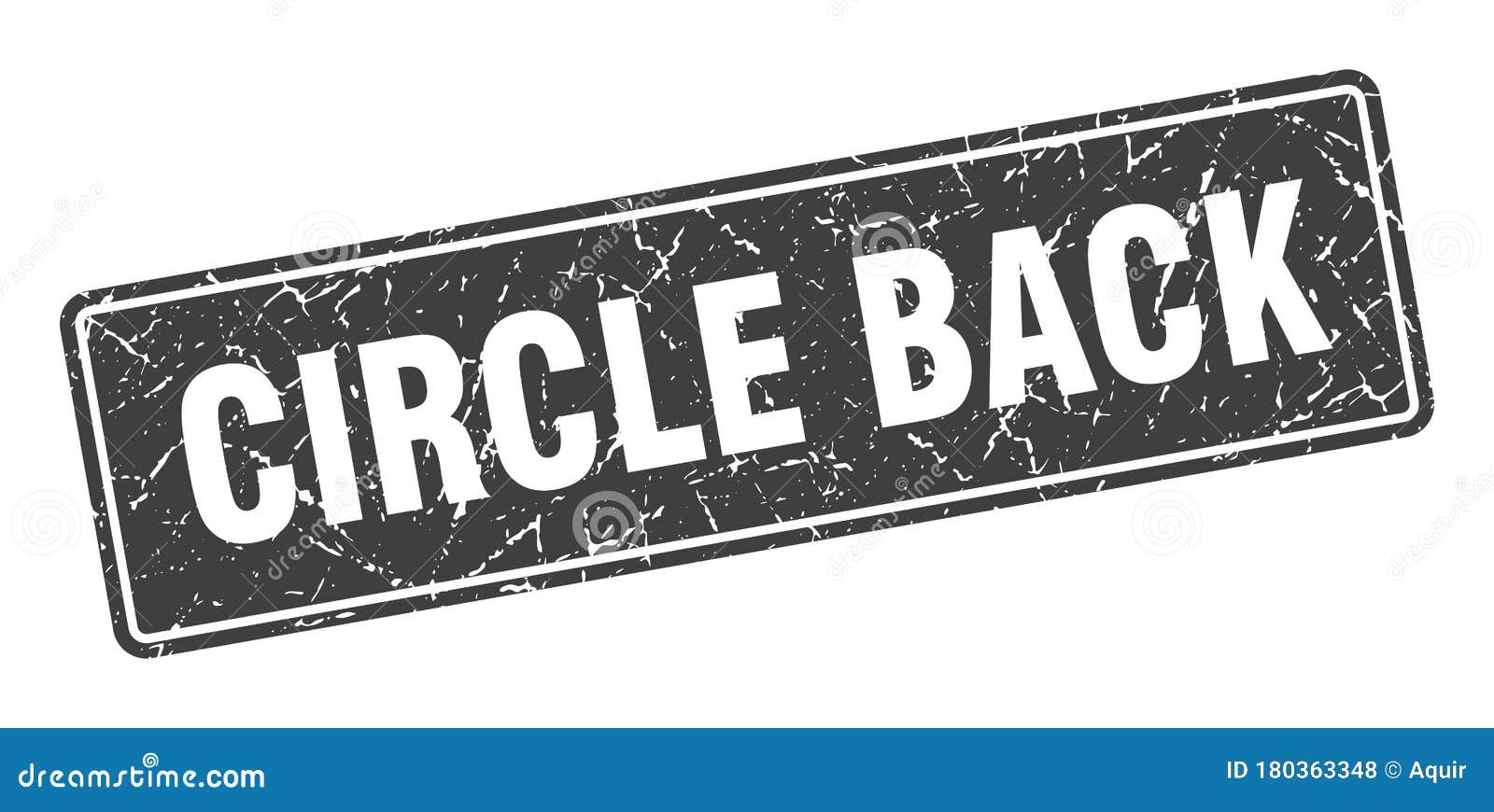 Circle Back Sign. Circle Back Grunge Stamp Stock Vector - Illustration ...