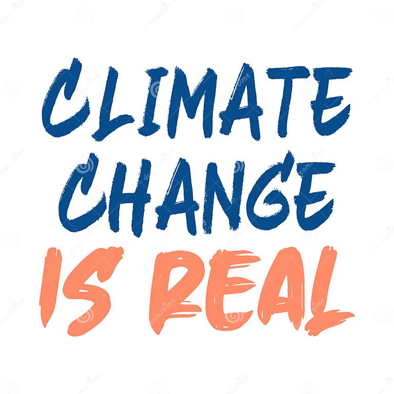 Climate Change is Real. Vector Text Lettering Illustration Stock Vector ...