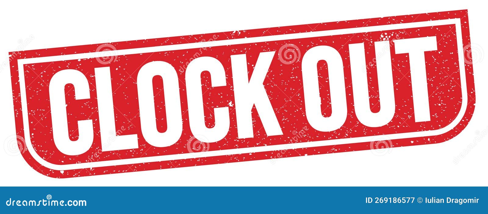 CLOCK OUT Text Written on Red Stamp Sign Stock Image - Image of grungy ...
