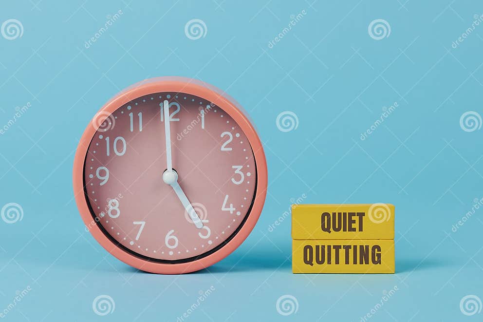 Clock Striking Five and Text Quiet Quitting Stock Photo - Image of force, quiet: 306540064