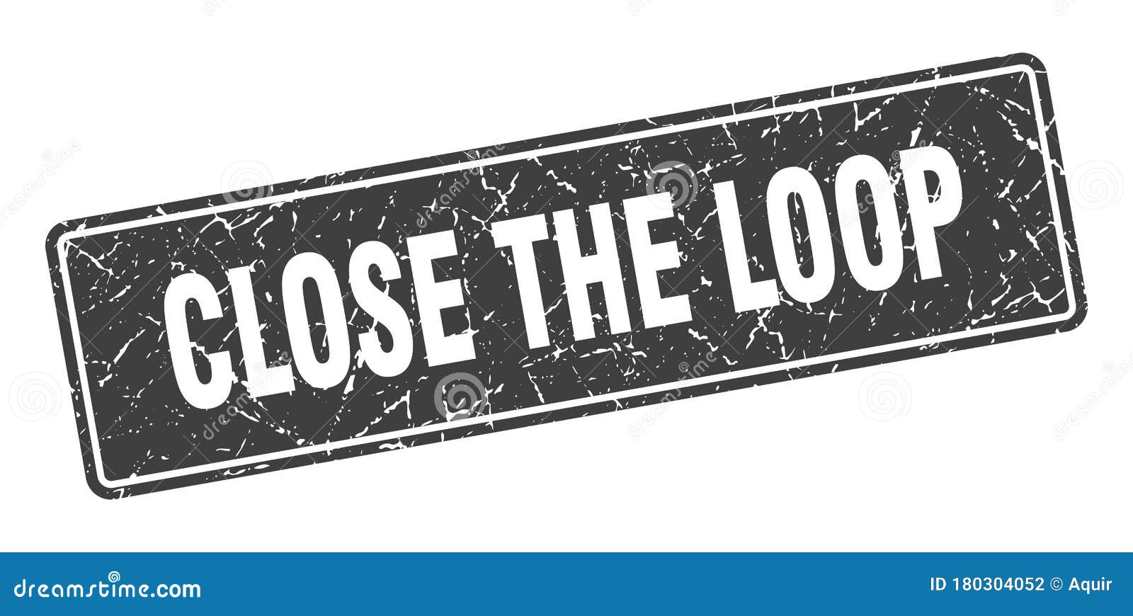 Close the Loop Sign. Close the Loop Grunge Stamp Stock Vector ...