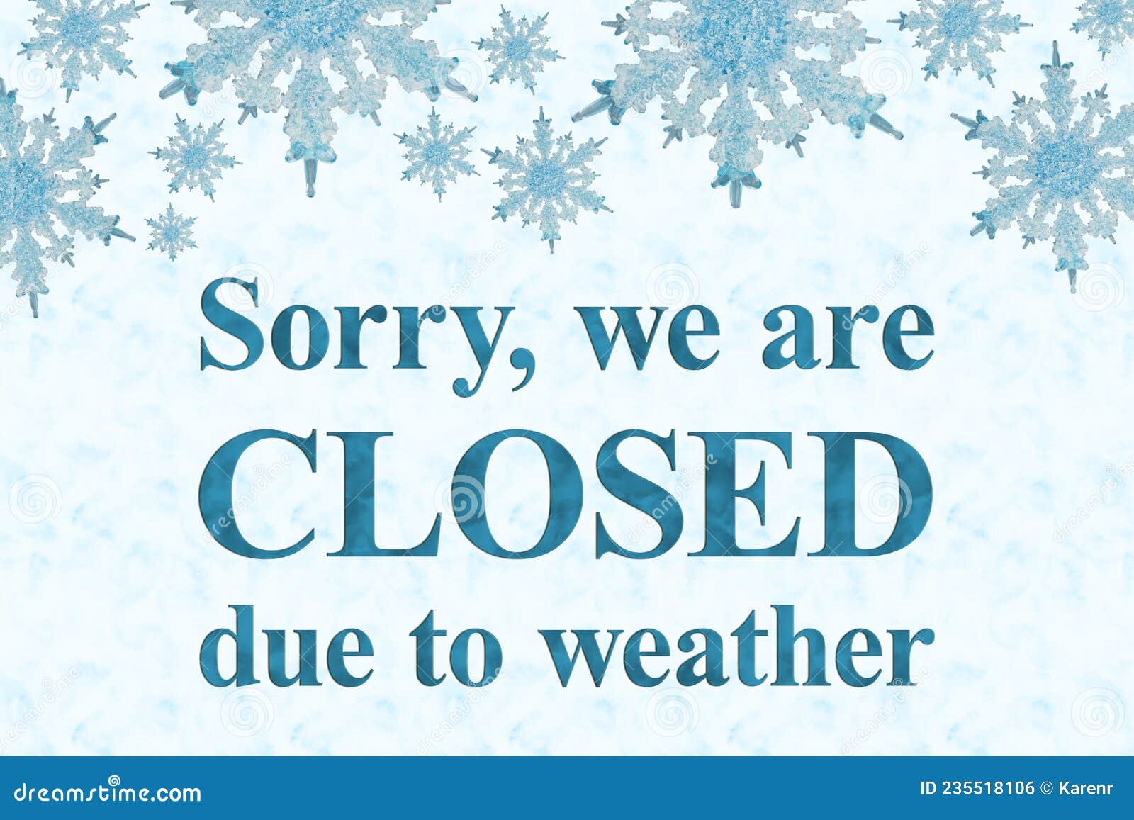 Closed Due To Weather Sign with Blue Snowflake Frame Stock Photo ...