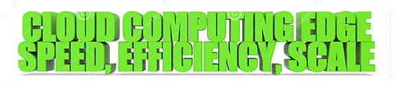 Cloud Computing Edge Speed Efficiency Scale, 3d Text Stock Illustration ...