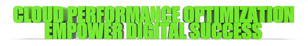 Cloud Performance Optimization Empower Digital Success, 3d Text Stock ...