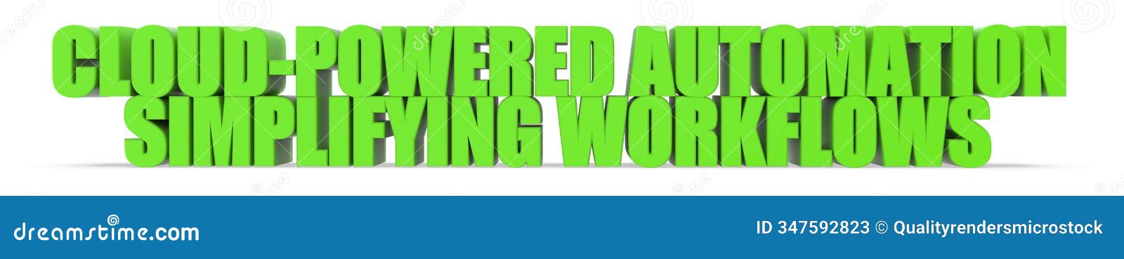 Cloud Powered Automation Simplifying Workflows, 3d Text Stock Image ...