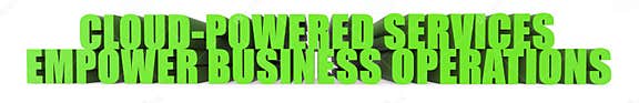 Cloud Powered Services Empower Business Operations, 3d Text Stock Illustration - Illustration of ...