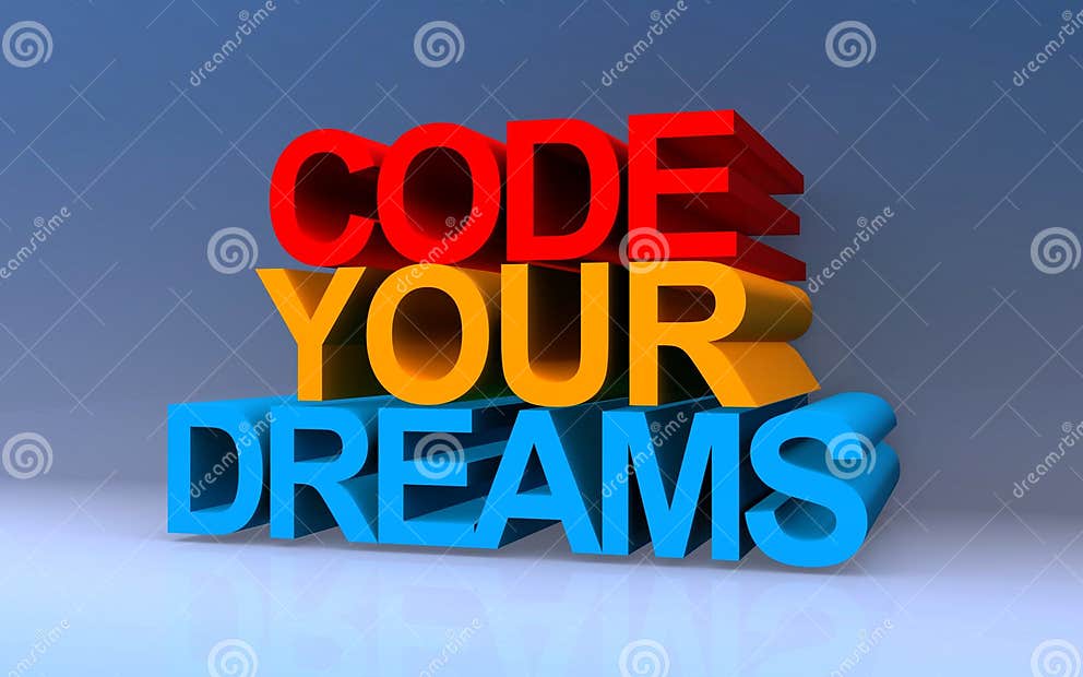 Code your dreams on blue stock illustration. Illustration of discussion - 314685397