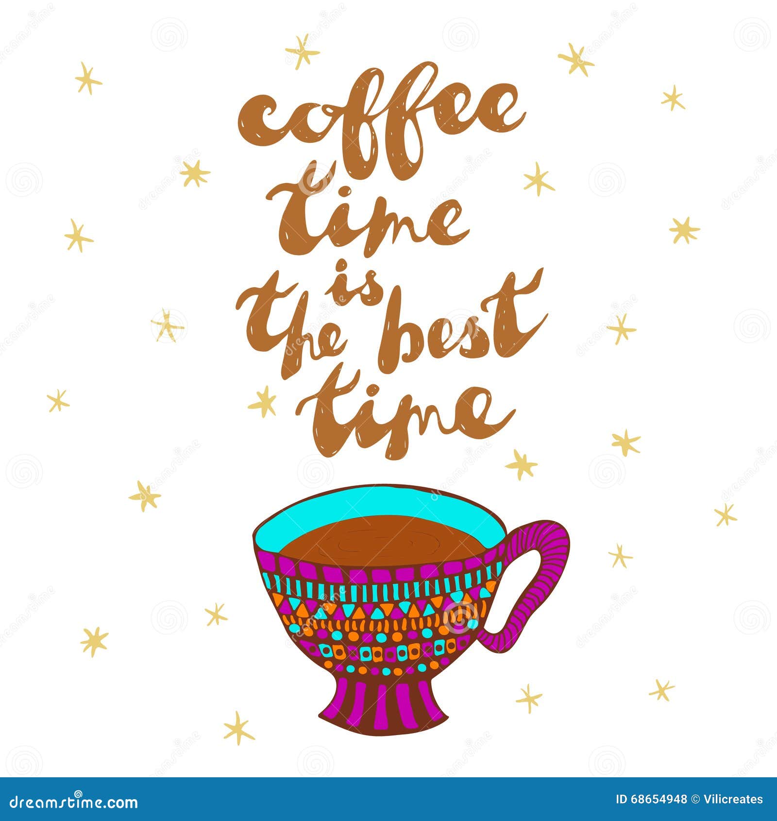 Coffe Cup and Handwritten Phrase: Coffee Time is the Best Time Stock ...