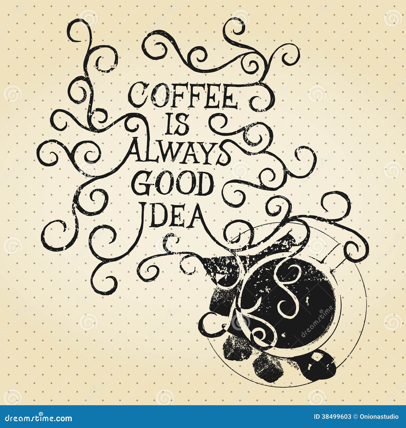 Coffe Es Siempre Buena Idea - Frase Ilustración del Vector ...