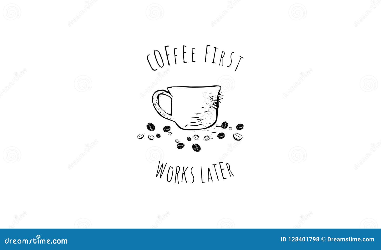 Coffee First Works Later Quote Stock Vector - Illustration of works ...