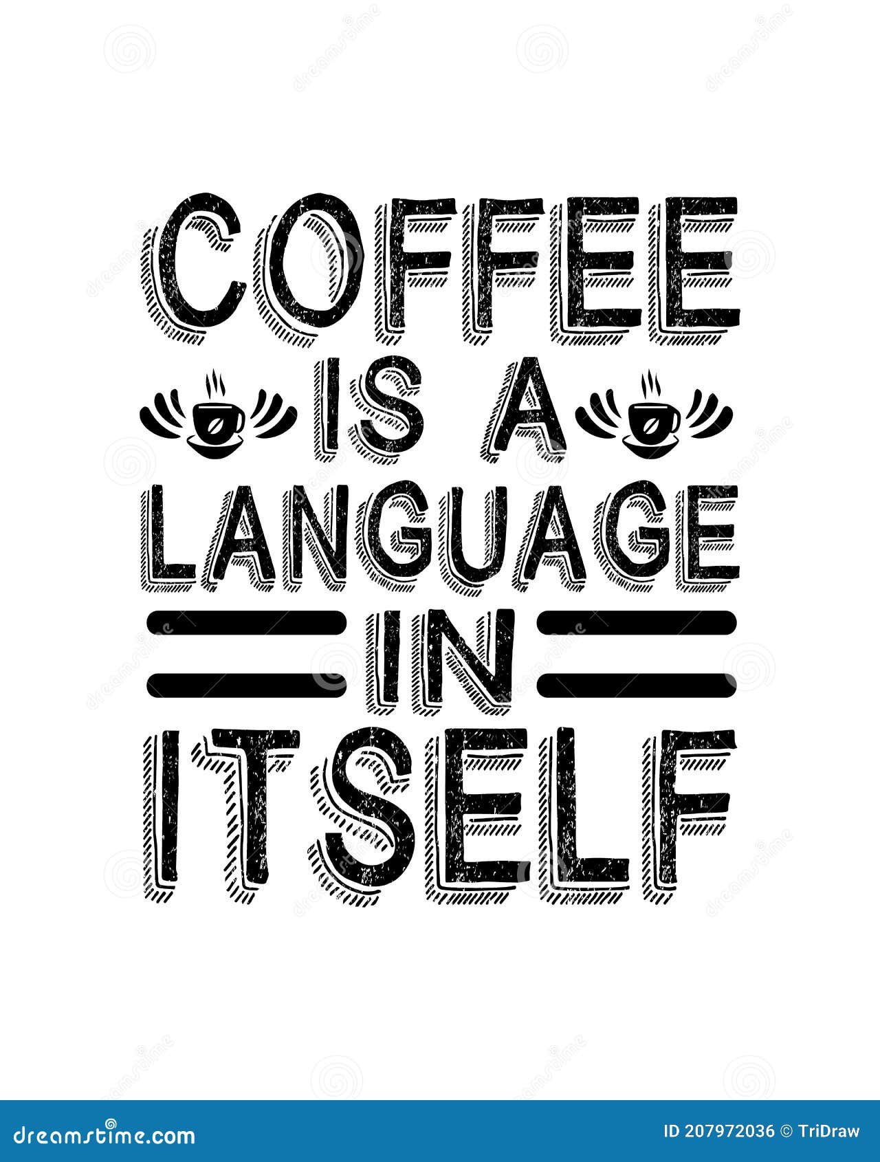 Coffee is a Language in Itself. Hand Drawn Typography Poster Design ...