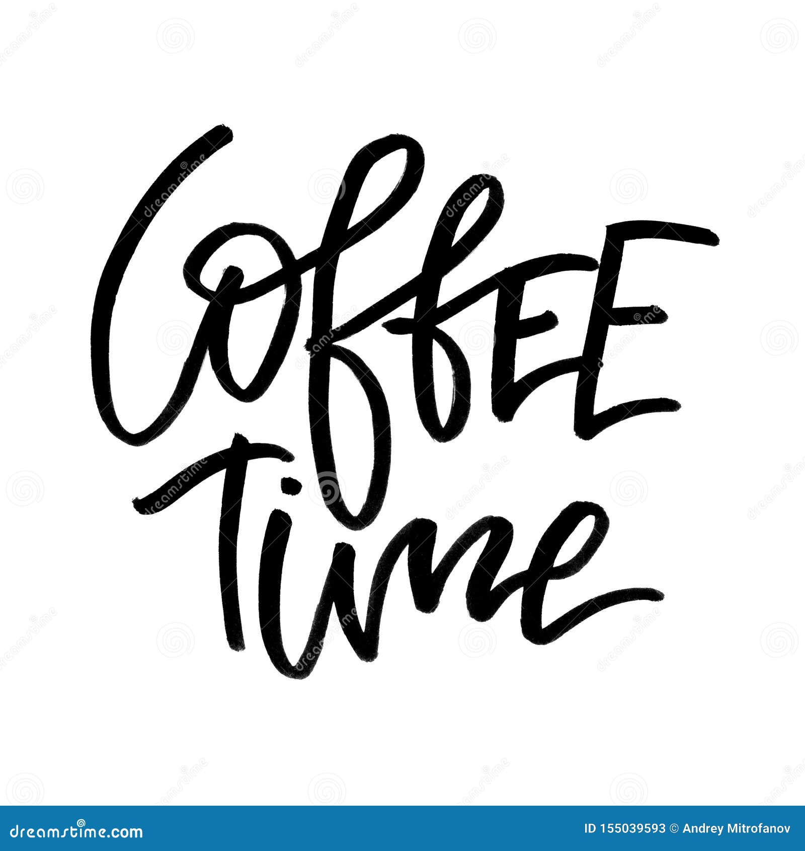 Coffee Time. Handwritten Text. Modern Calligraphy Stock Illustration ...