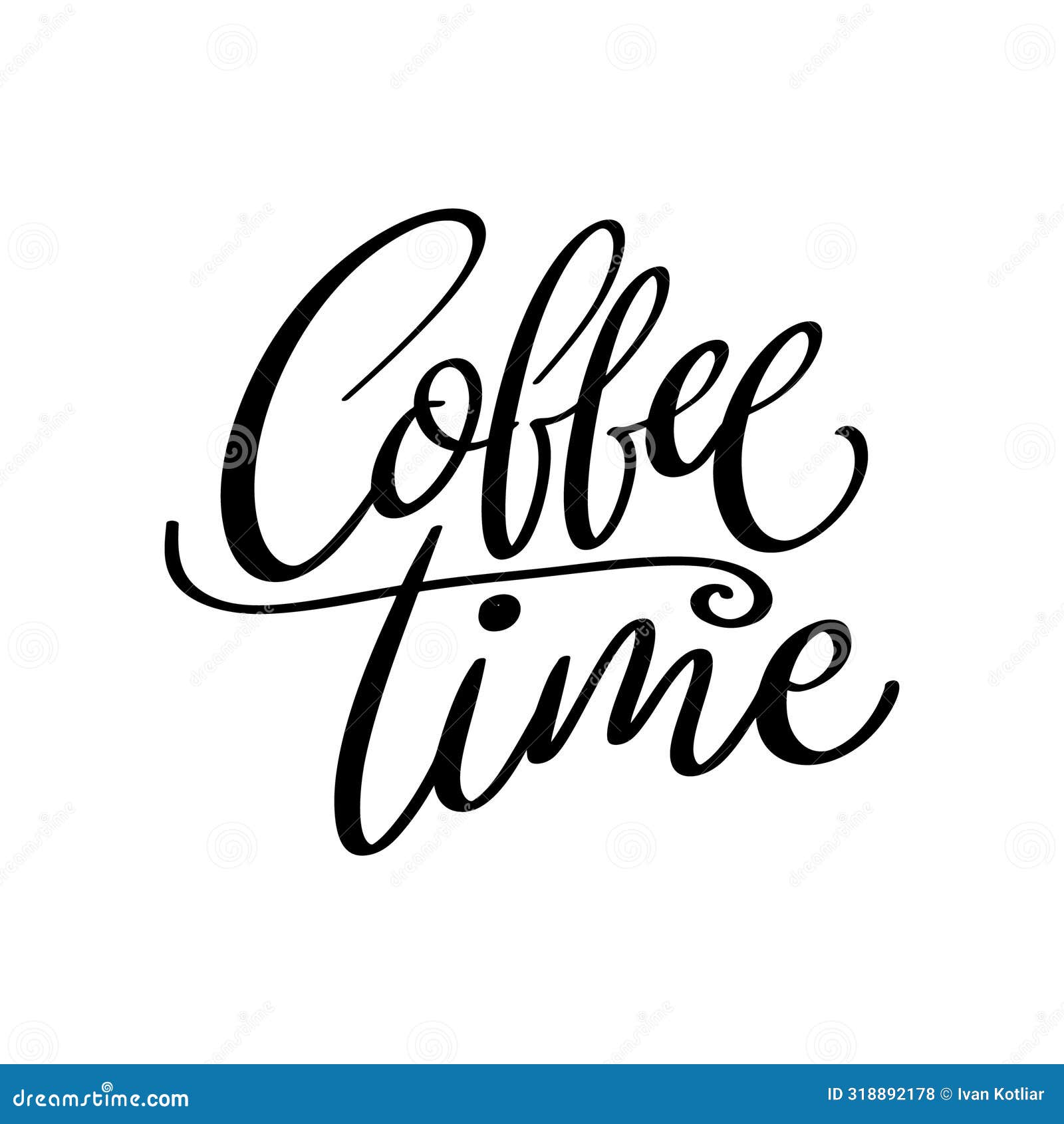 Coffee Time. Lettering Phrase Isolated on White Background Stock ...