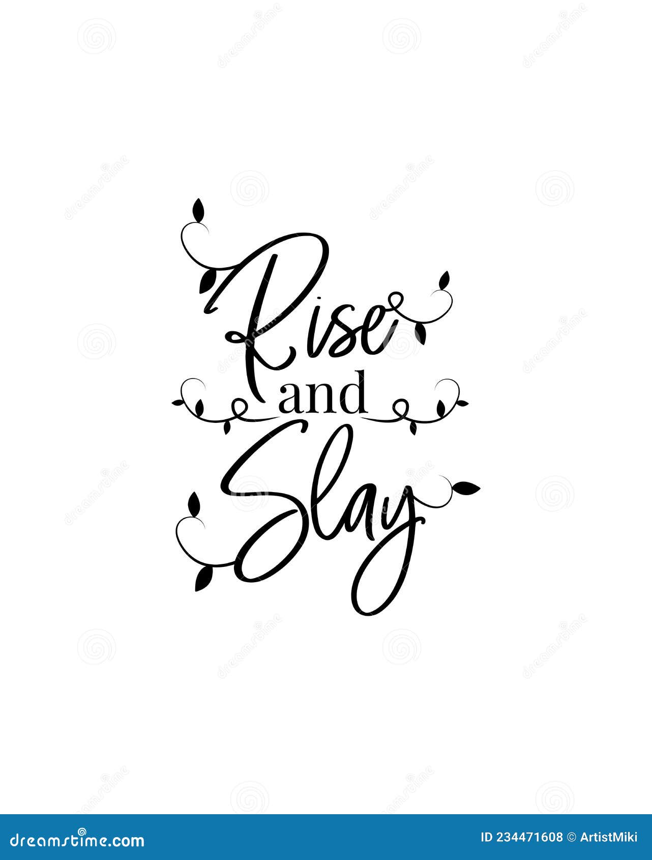 Rise and Slay, Vector. Motivational, Inspirational, Life Quote Stock ...