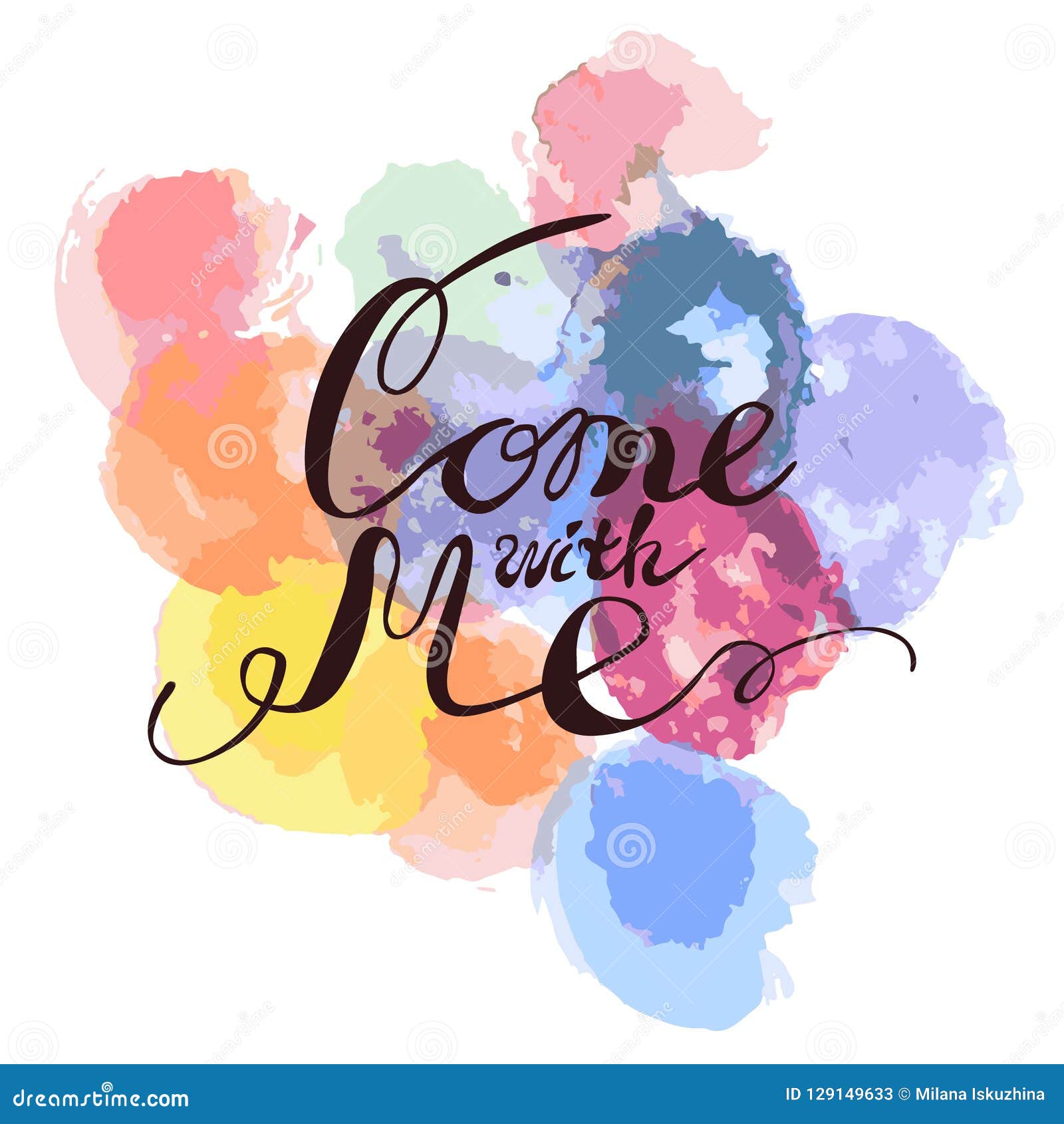 Come with Me on Multicolored Texture of Watercolor Stock Vector ...