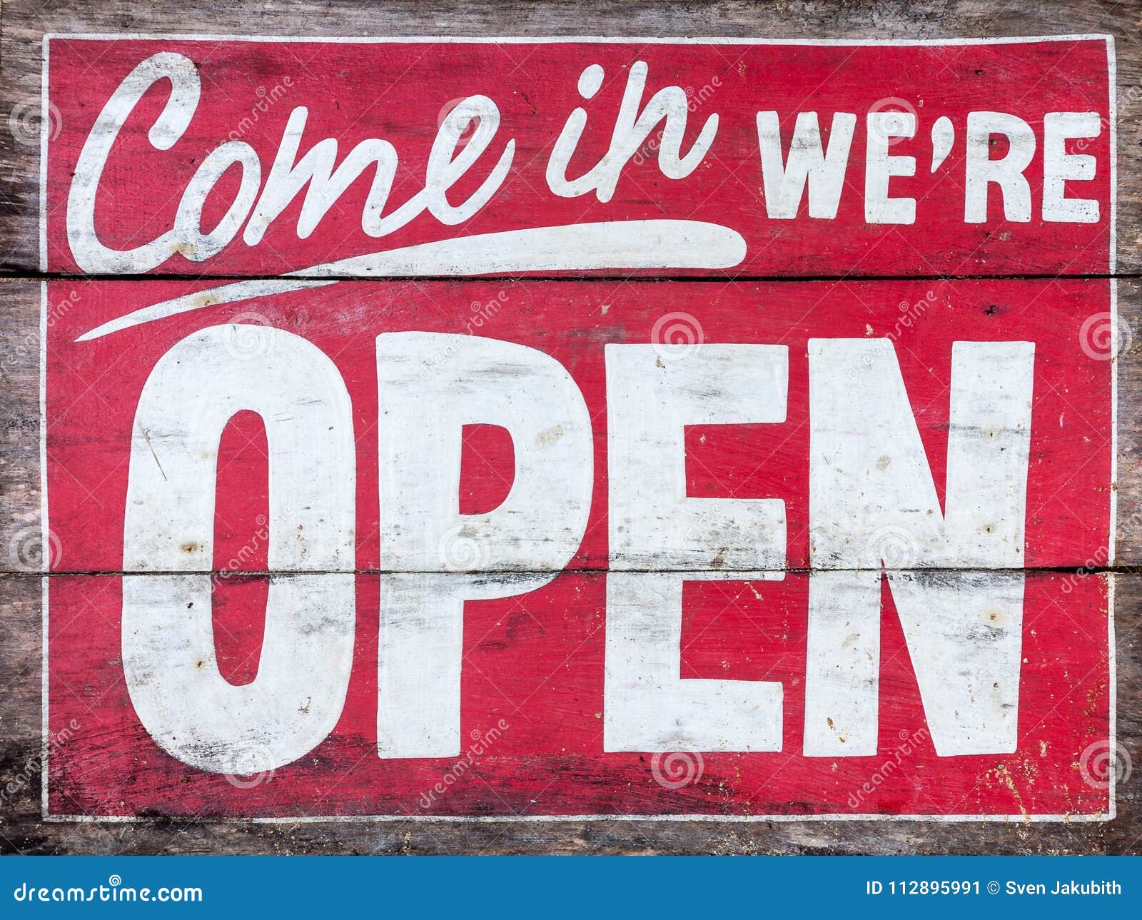 Come in we`re OPEN - Handpainted Sign on Wood, Old. No Background Stock ... Come in we`re OPEN - Handpainted Sign on Wood, Old. No Background Stock ...
