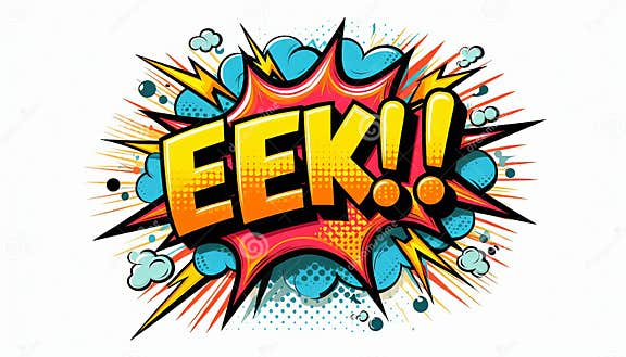 Comic Book Style Speech Bubble Expression EEK with Explosive Elements ...