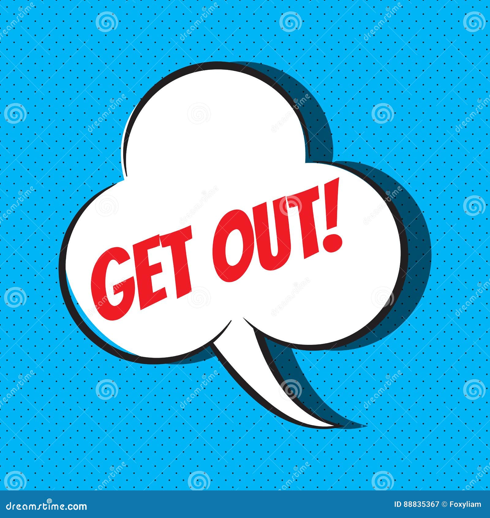 Comic Speech Bubble with Phrase Get Out Stock Vector - Illustration of ...