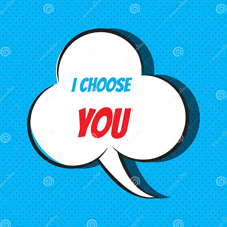 Comic Speech Bubble with Phrase I Choose You . Stock Vector ...