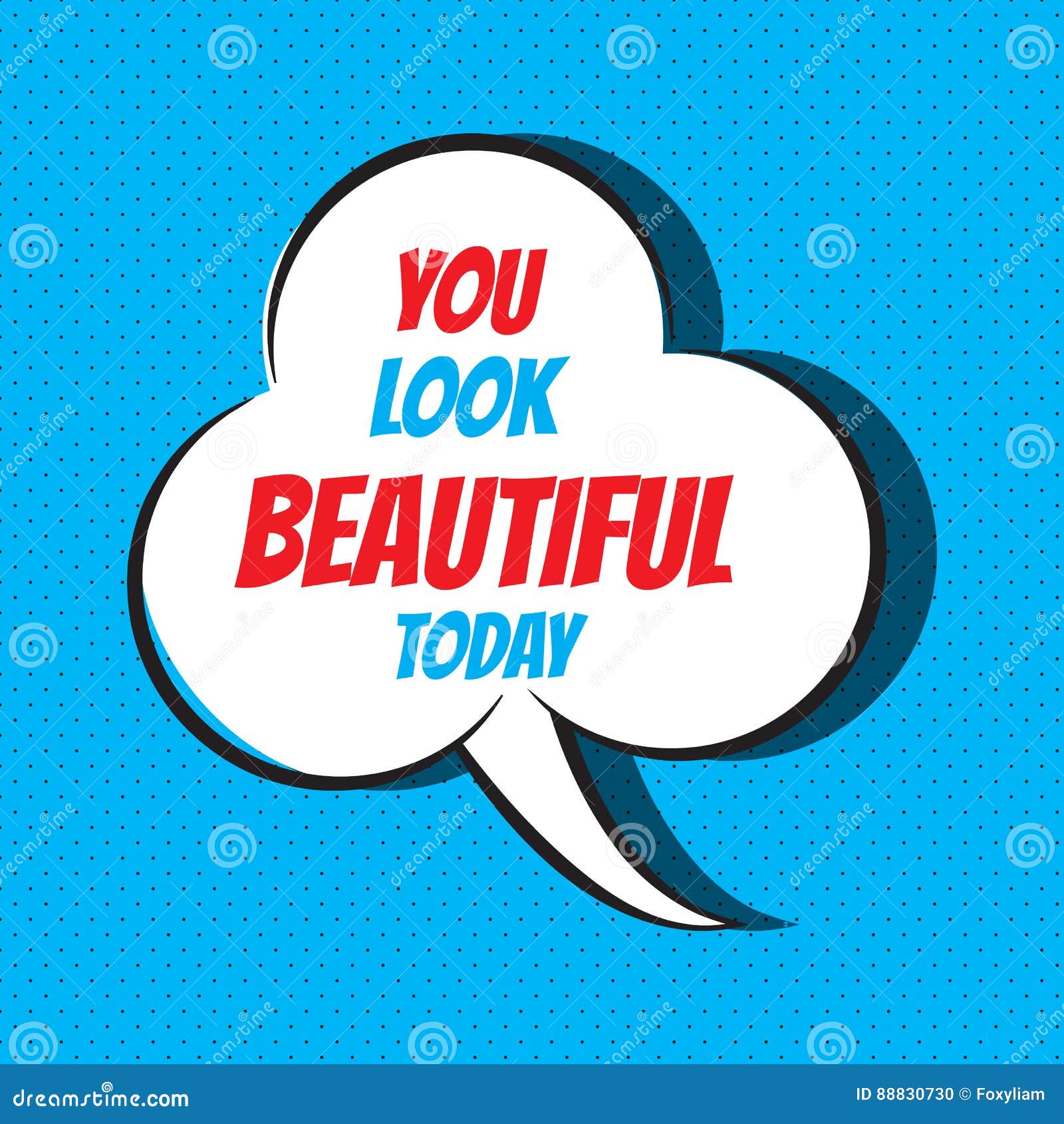 Comic Speech Bubble with Phrase You Look Beautiful Today Stock Vector ...