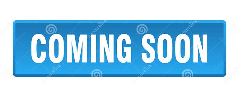 Coming Soon Button. Coming Soon Square Isolated Push Button Stock ...
