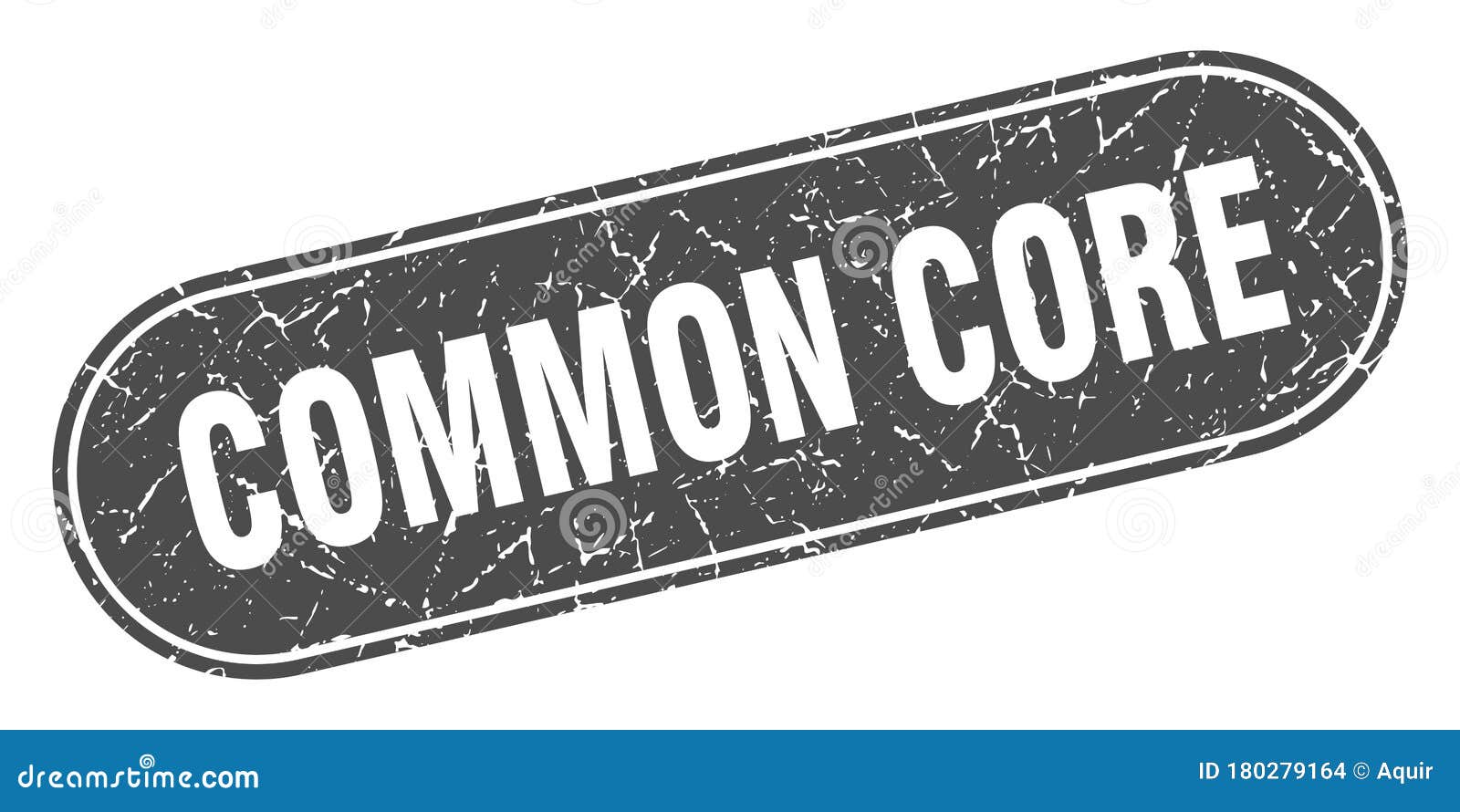 Common Core Sign. Common Core Grunge Stamp Stock Vector - Illustration ...