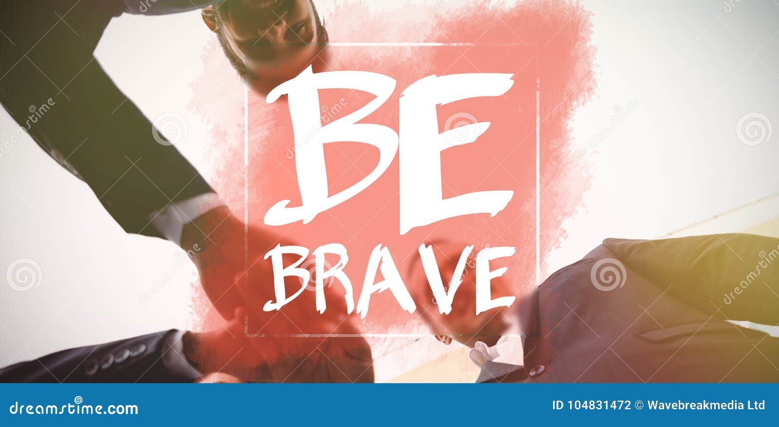 Composite Image of Be Brave Stock Photo - Image of business, aspiration ...
