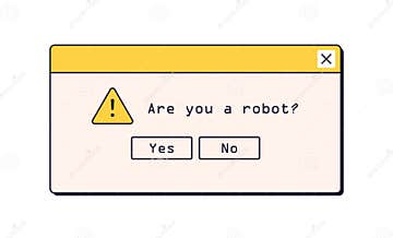 Computer Dialog Window in Retro Nostalgic Style. are You Robot, Verification Question in Old 90s ...