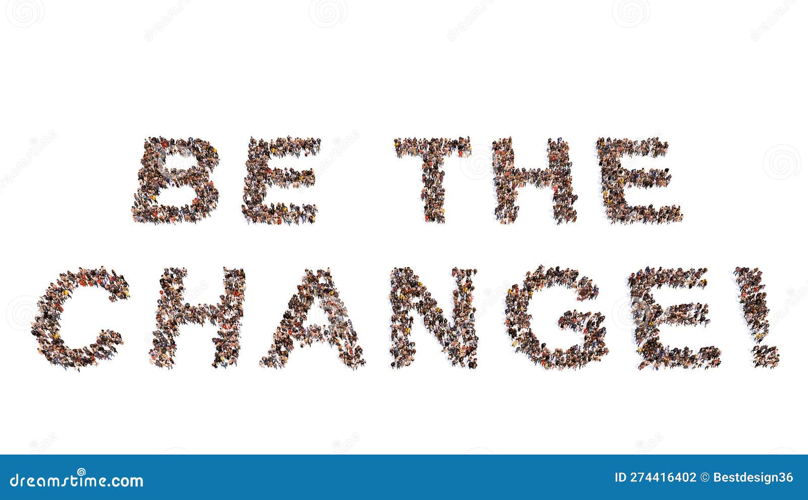 Large Community of People Forming BE the CHANGE! Message. 3d ...