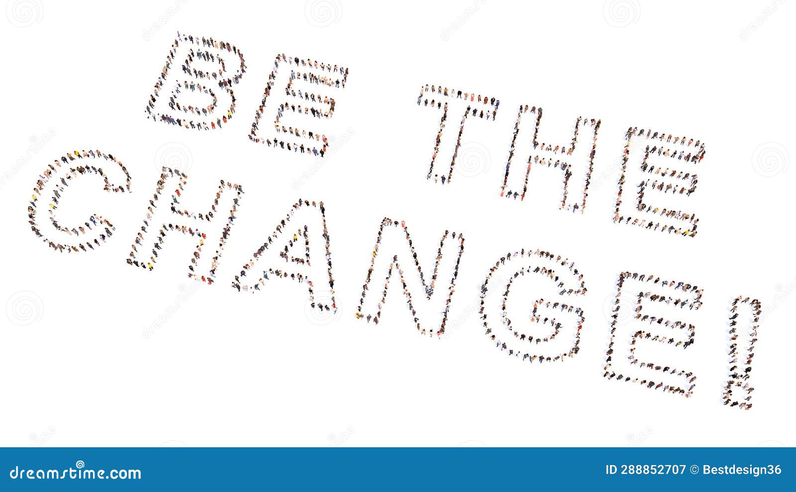 Large Community of People Forming BE the CHANGE! Message. 3d ...