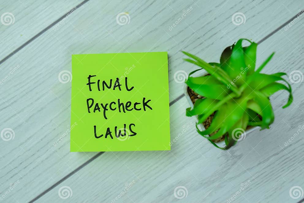 Concept of Final Paycheck Laws Write on Sticky Notes Isolated on Wooden ...