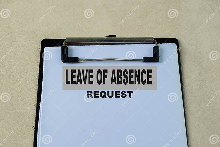 Concept of Leave of Absence Request Write on Paperwork Isolated on ...